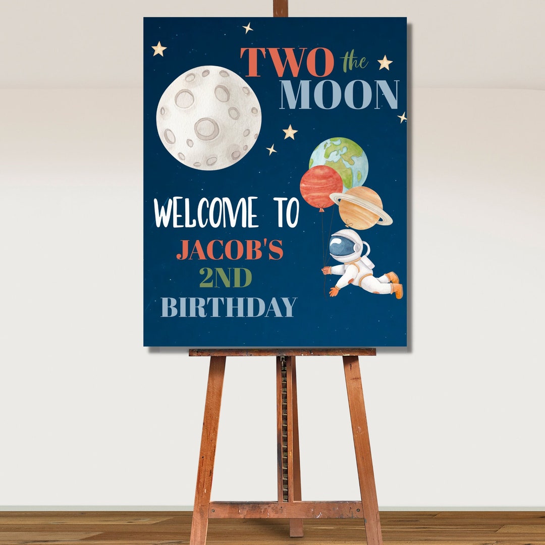 Editable Two the Moon 2nd Birthday Welcome Sign Blue Galaxy Astronaut ...