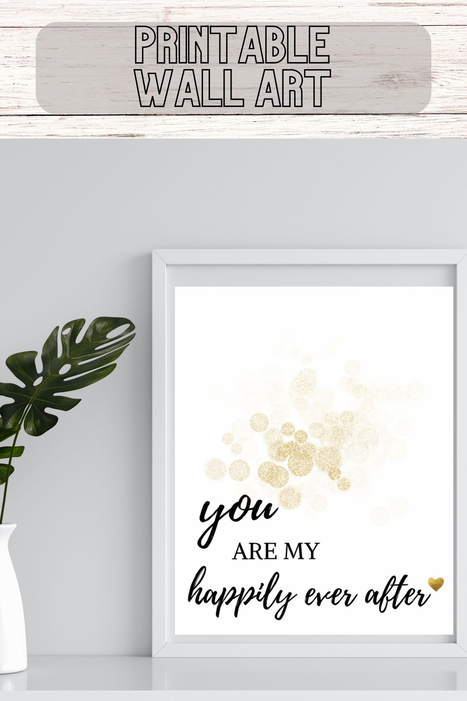 You Are My Happily Ever After Simple Typography With Gold Heart Digital ...
