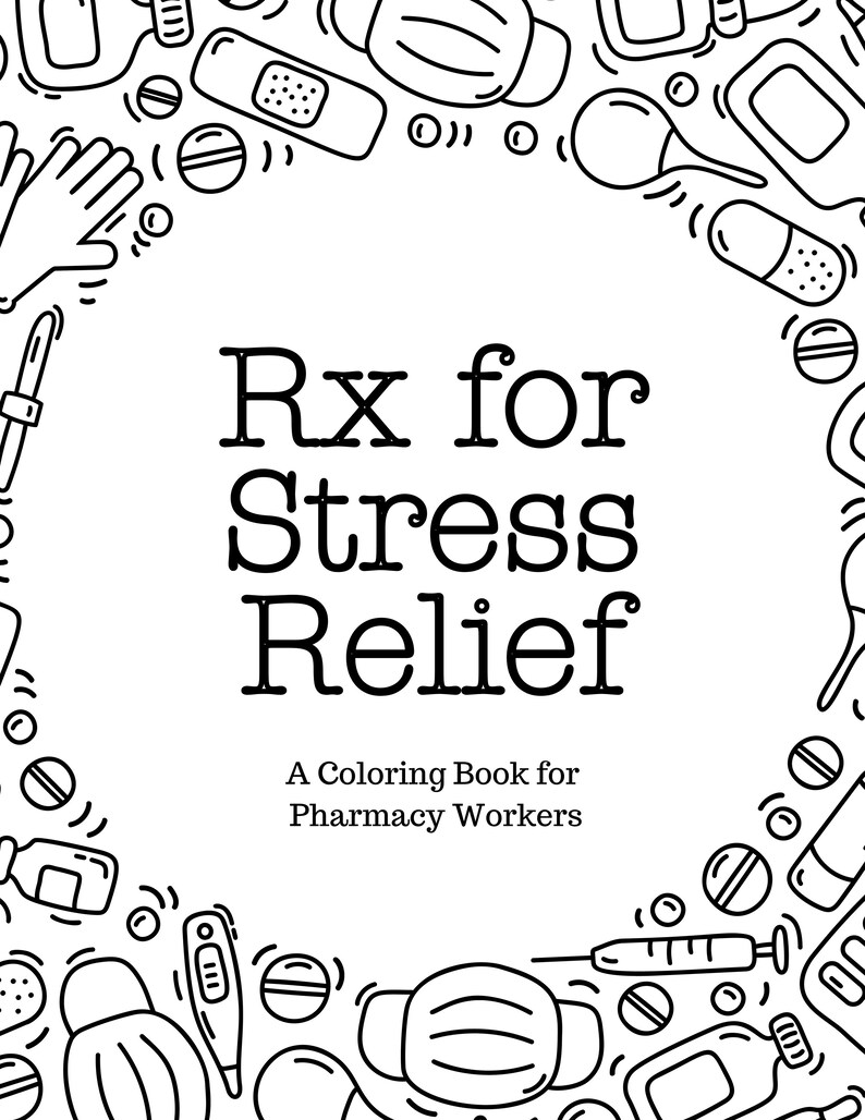 Rx for Stress Relief Adult Coloring for Pharmacy Professionals ...