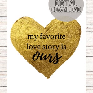 My Favorite Love Story is Ours Simplified Romantic Printable Valentine ...
