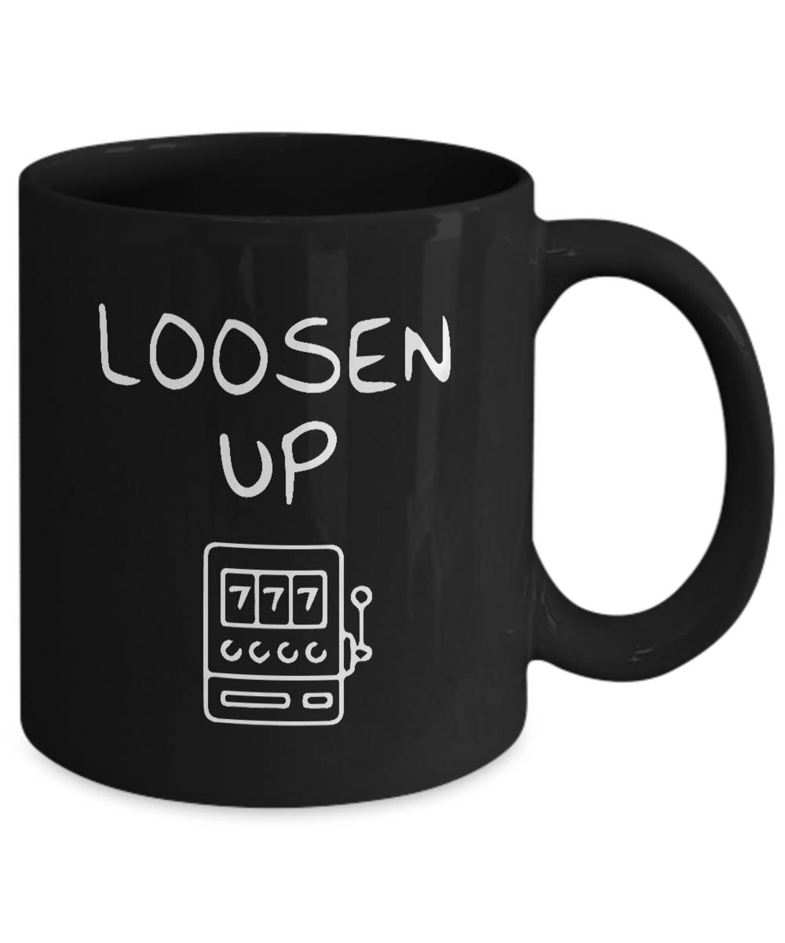 LOOSEN UP Gambling Mug Gifts for Gamblers Casino Mug Slot | Etsy