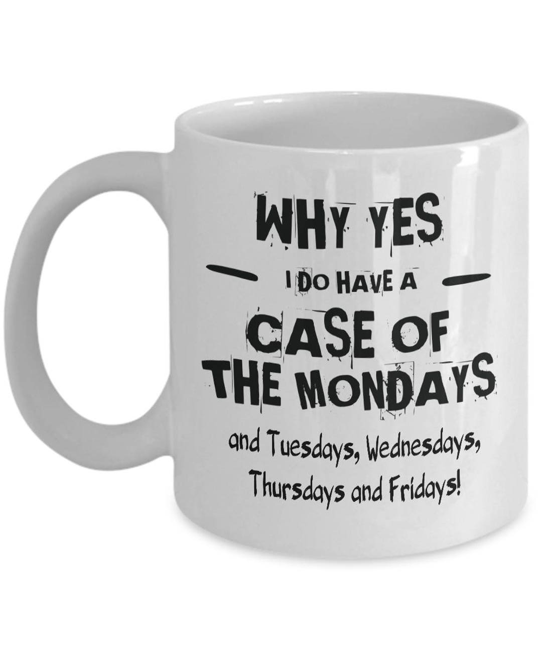 Case of the Mondays Funny Office Mug - Office Gifts, Coworker Gift, New ...