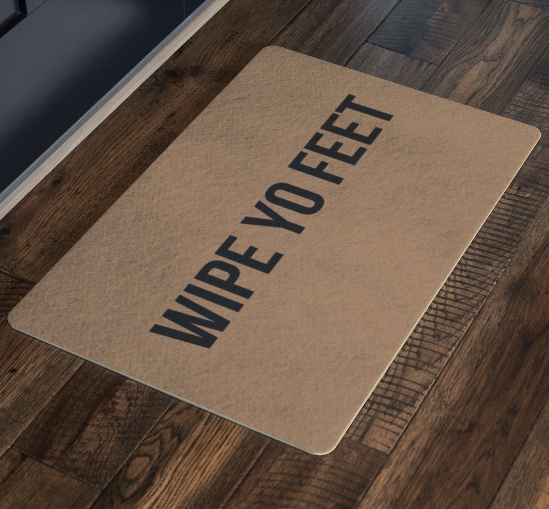 WIPE YO FEET Funny Doormat Funny Door Mat, Housewarming Gift, Welcome ...