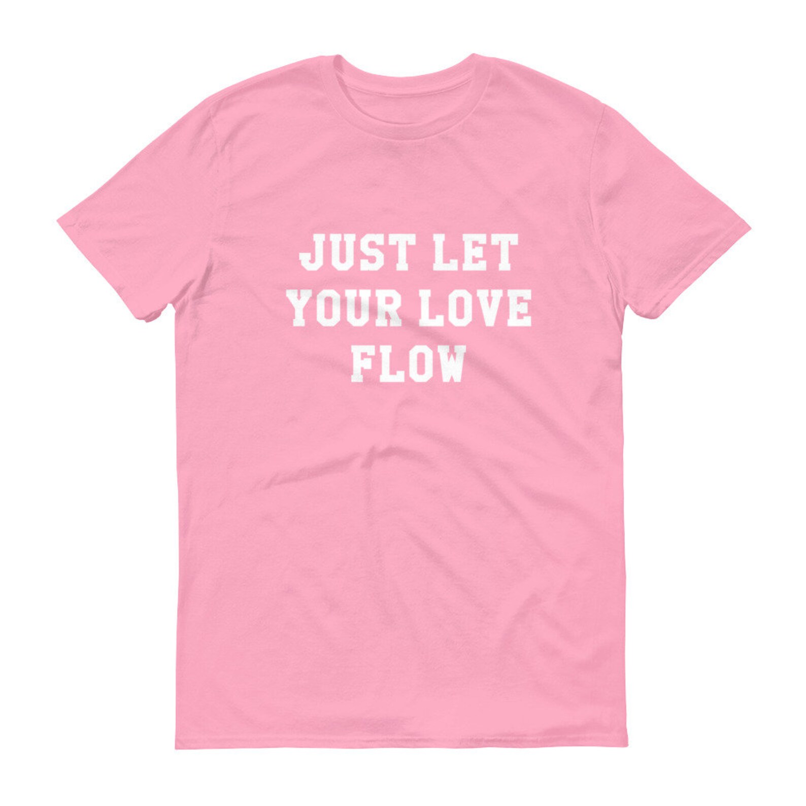 Just Let Your Love Flow T-shirt Love Shirt Love T-shirts - Etsy