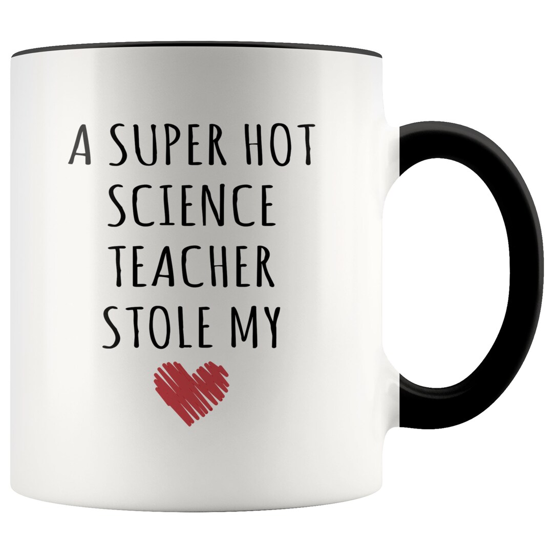 Science Teacher Mug, Science Teacher Gift, A Super Hot Science Teacher ...