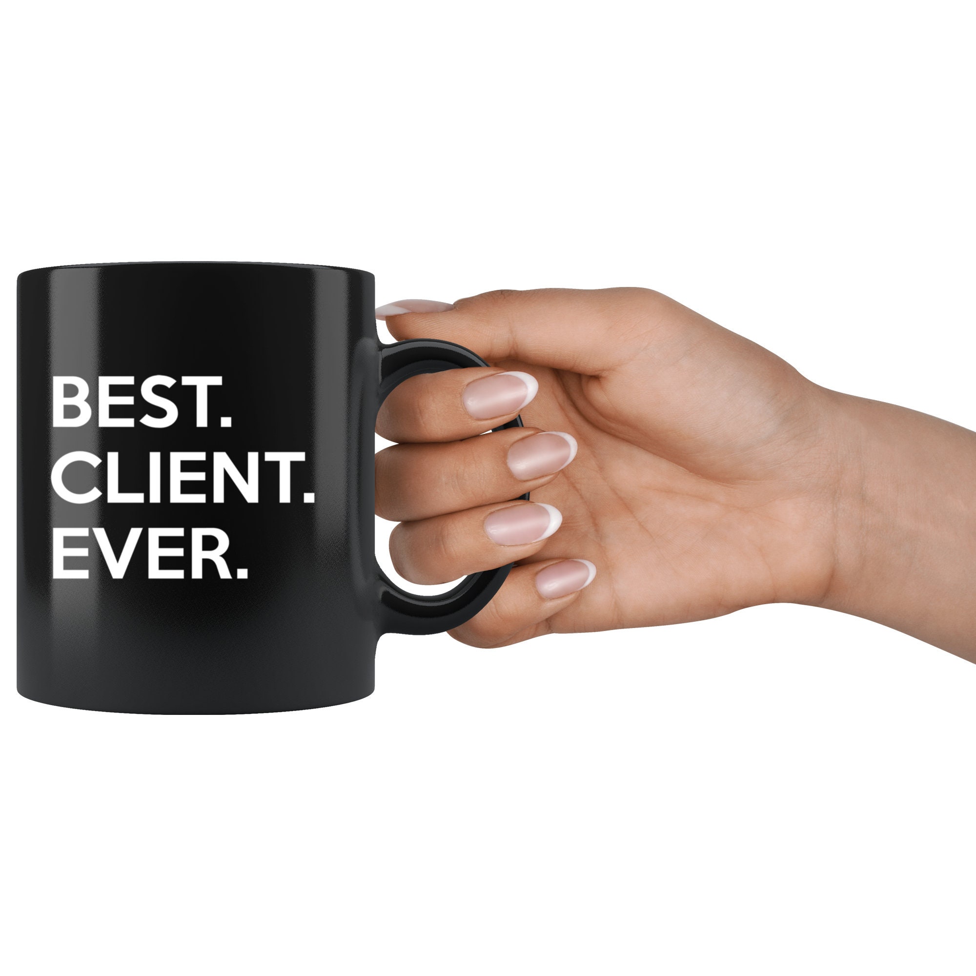 Best Client Ever Coffee Mug Gifts for Clients Client Gifts - Etsy