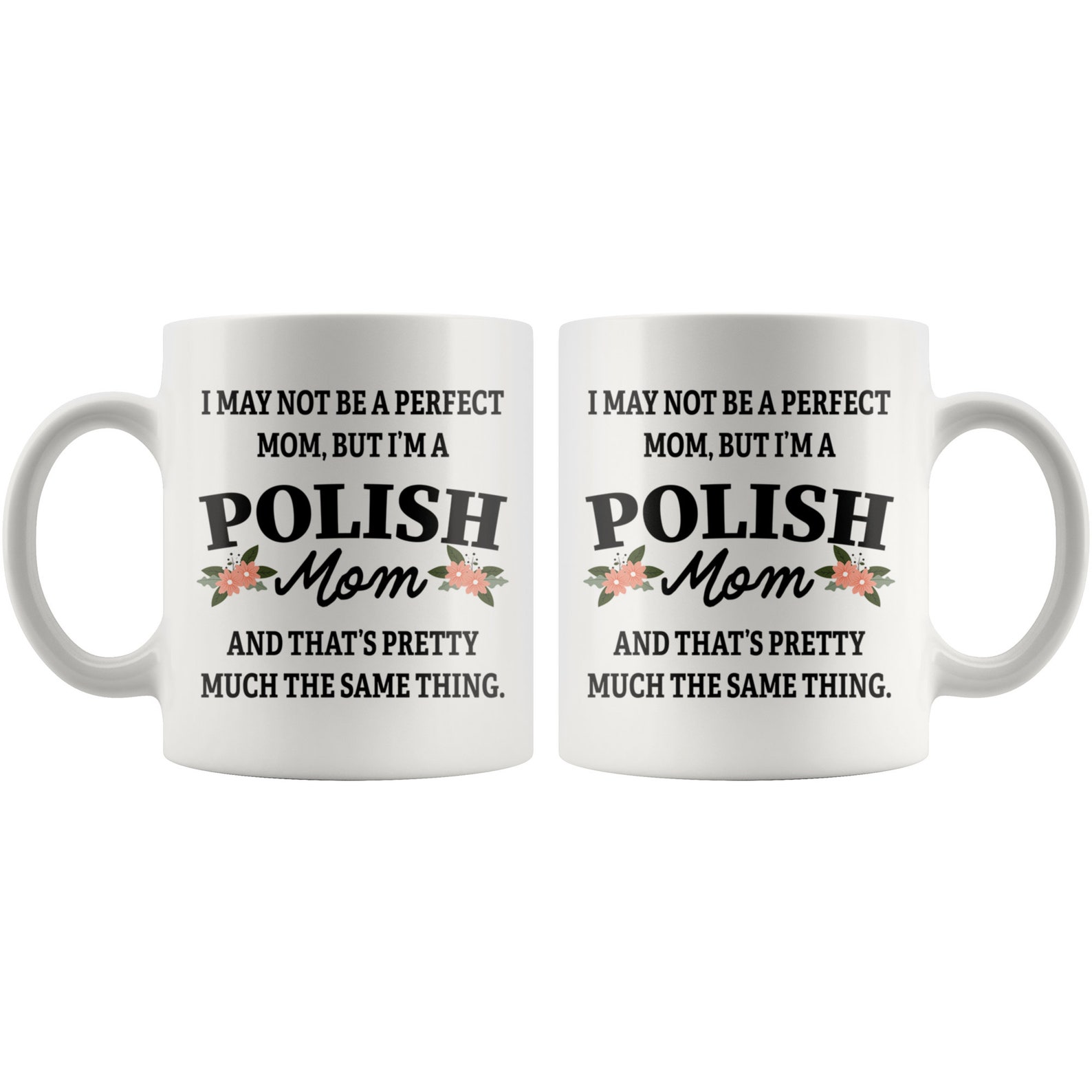 I'm A Polish Mom Coffee Mug - Polish Mom Gifts, Funny Polish Gifts ...