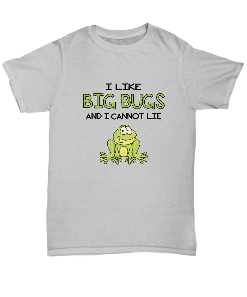 I LIKE BIG BUGS Funny Frog T-shirt Frog Shirts Frog Tees | Etsy