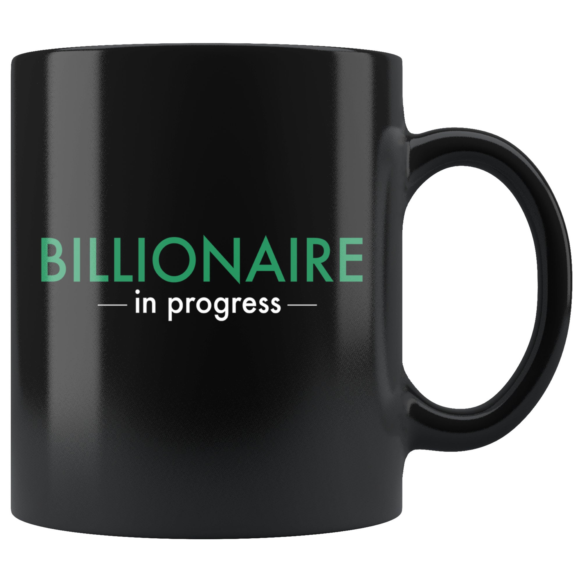 BILLIONAIRE in Progress Mug - Billionaire Coffee Mug, Boss Mug ...