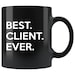 Best Client Ever Coffee Mug - Gifts for Clients, Client Gifts, Client ...