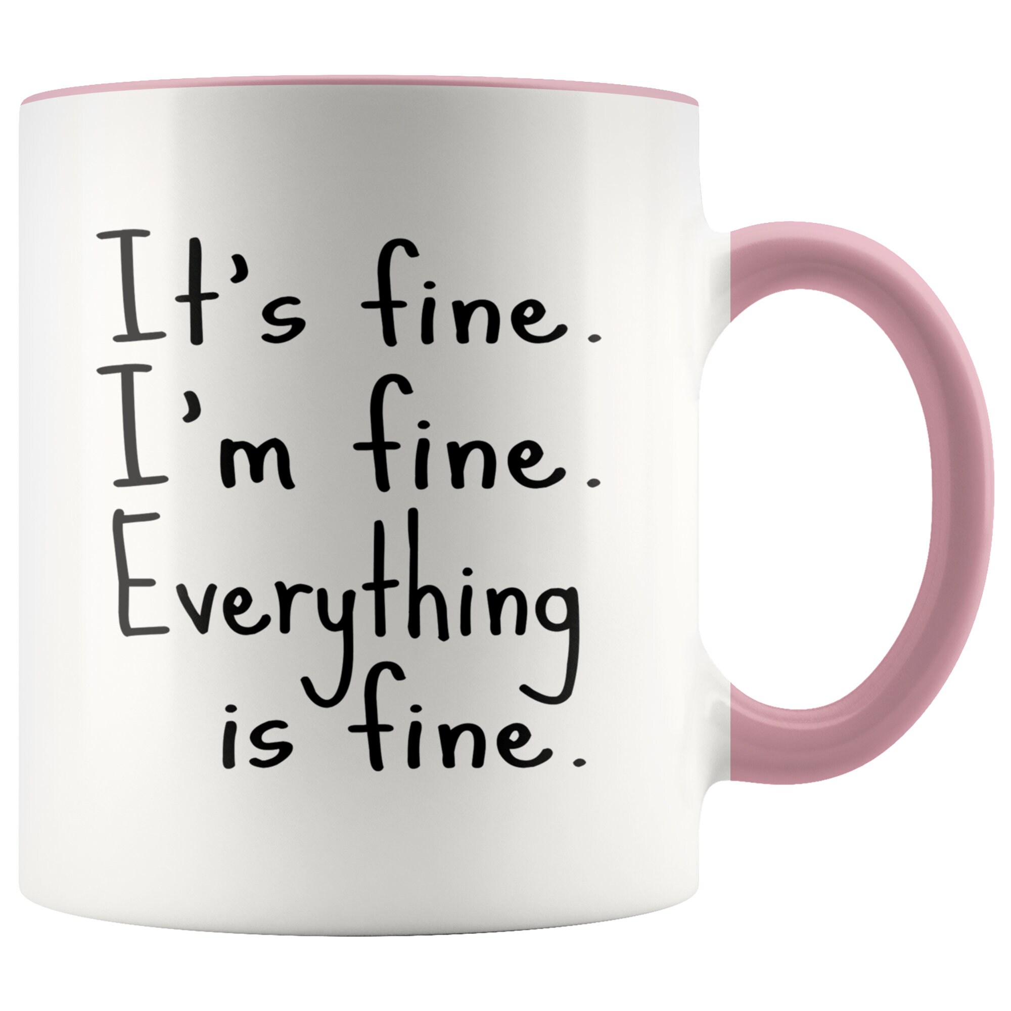 It's Fine I'm Fine Everything is Fine Accent Mug - Etsy
