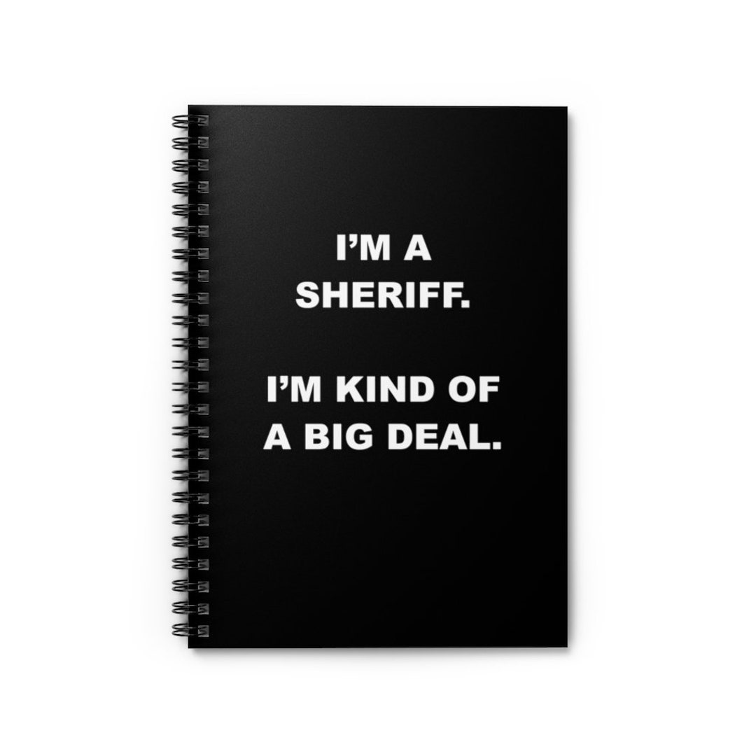 Sheriff Gift, Gift for Sheriff, Big Deal Sheriff Notebook, Sheriff ...
