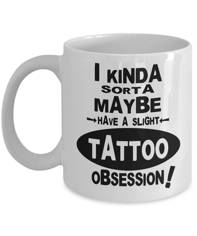 TATTOO OBSESSION MUG Gifts for Tattoo Lovers Tattoo Mugs - Etsy