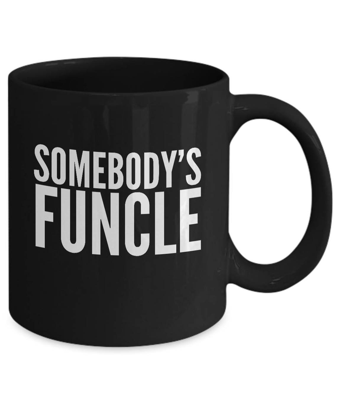 SOMEBODY'S FUNCLE Funny Uncle Mug Gifts for Uncles - Etsy