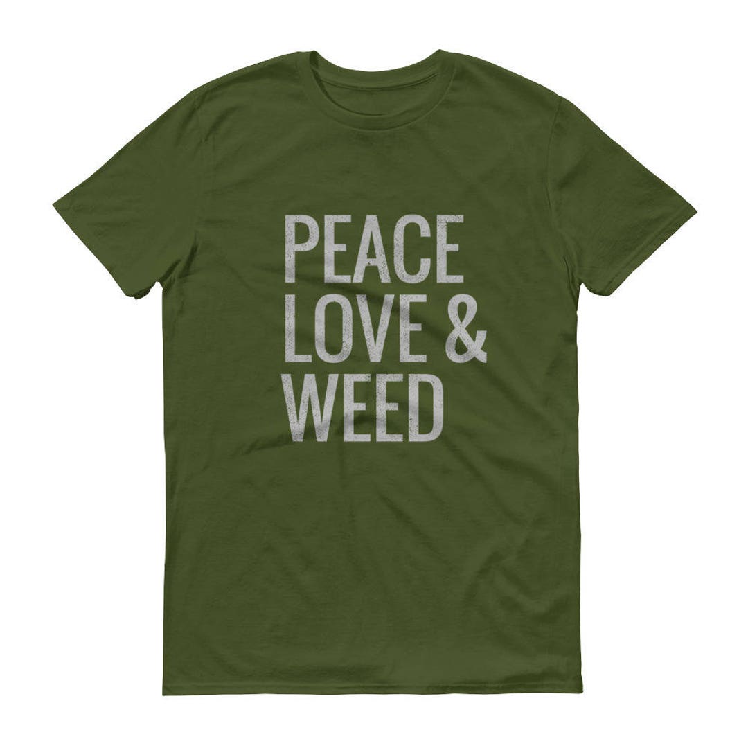 PEACE LOVE & WEED Fashion Fit T-shirt - Weed Shirt, Love Weed Shirt ...