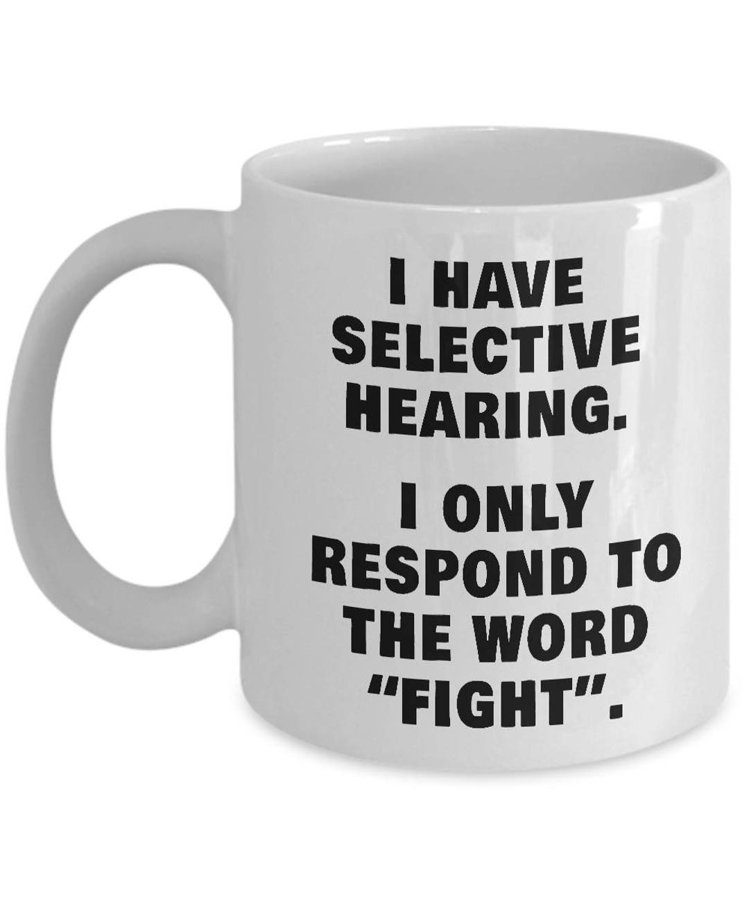 Selective Hearing FIGHT Mug - UFC Fighter Gifts, MMA Fighter Gifts ...