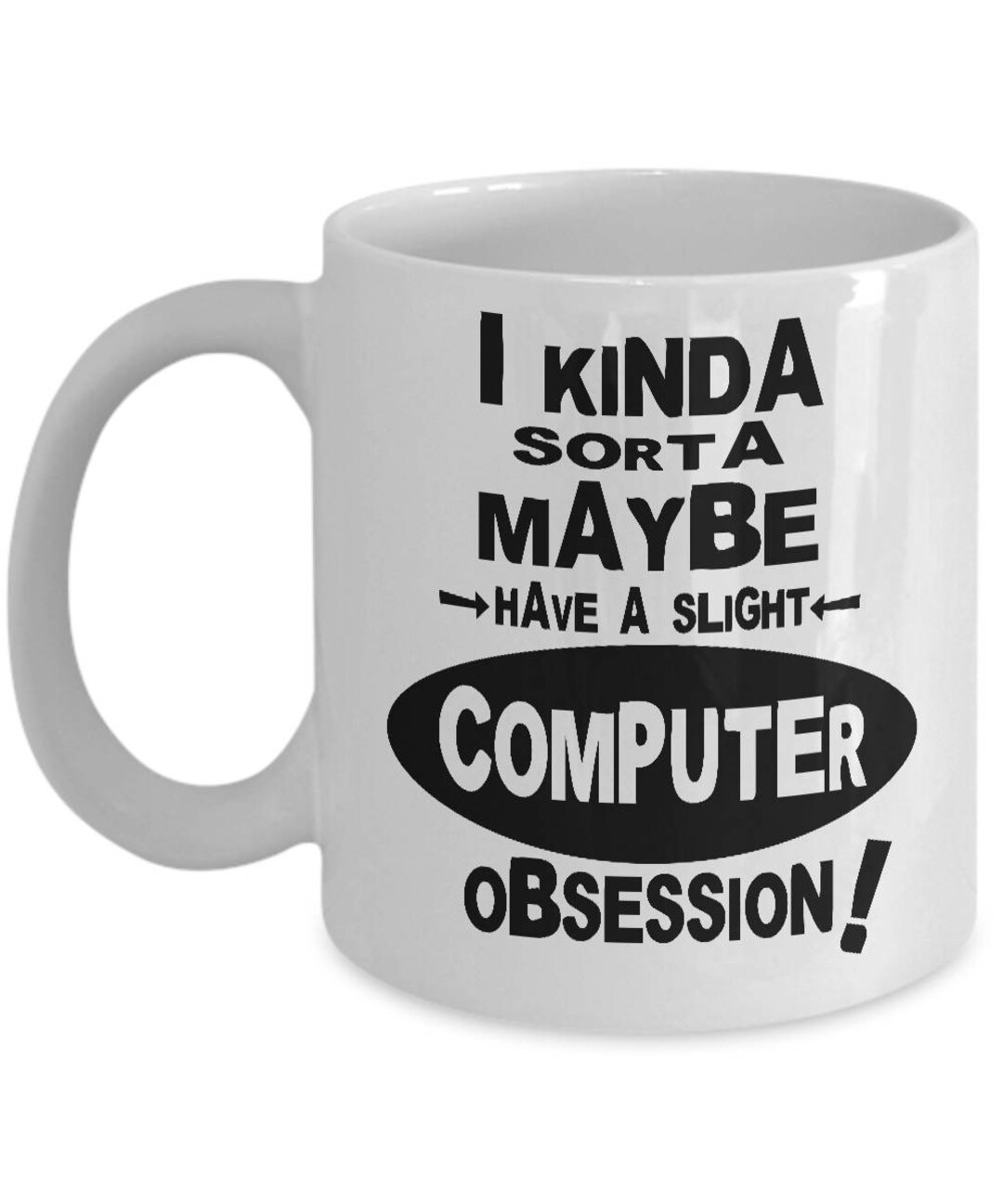 Computer Nerd Gifts, Computer Nerd Mug, COMPUTER OBSESSION MUG ...