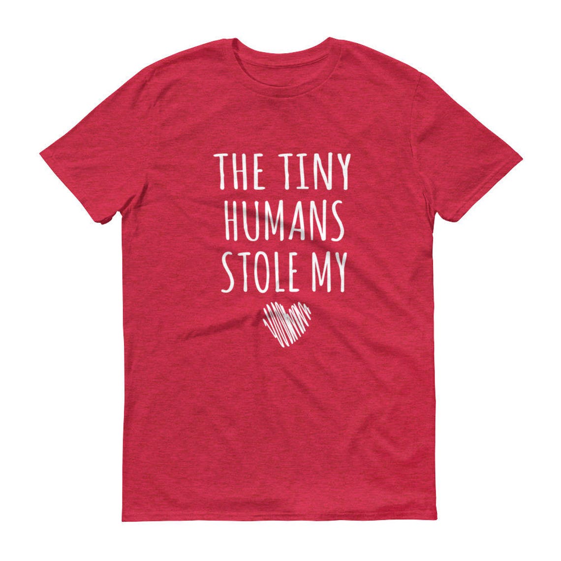 The Tiny Humans STOLE MY HEART T-shirt - Teacher Shirt, Heart Shirt ...