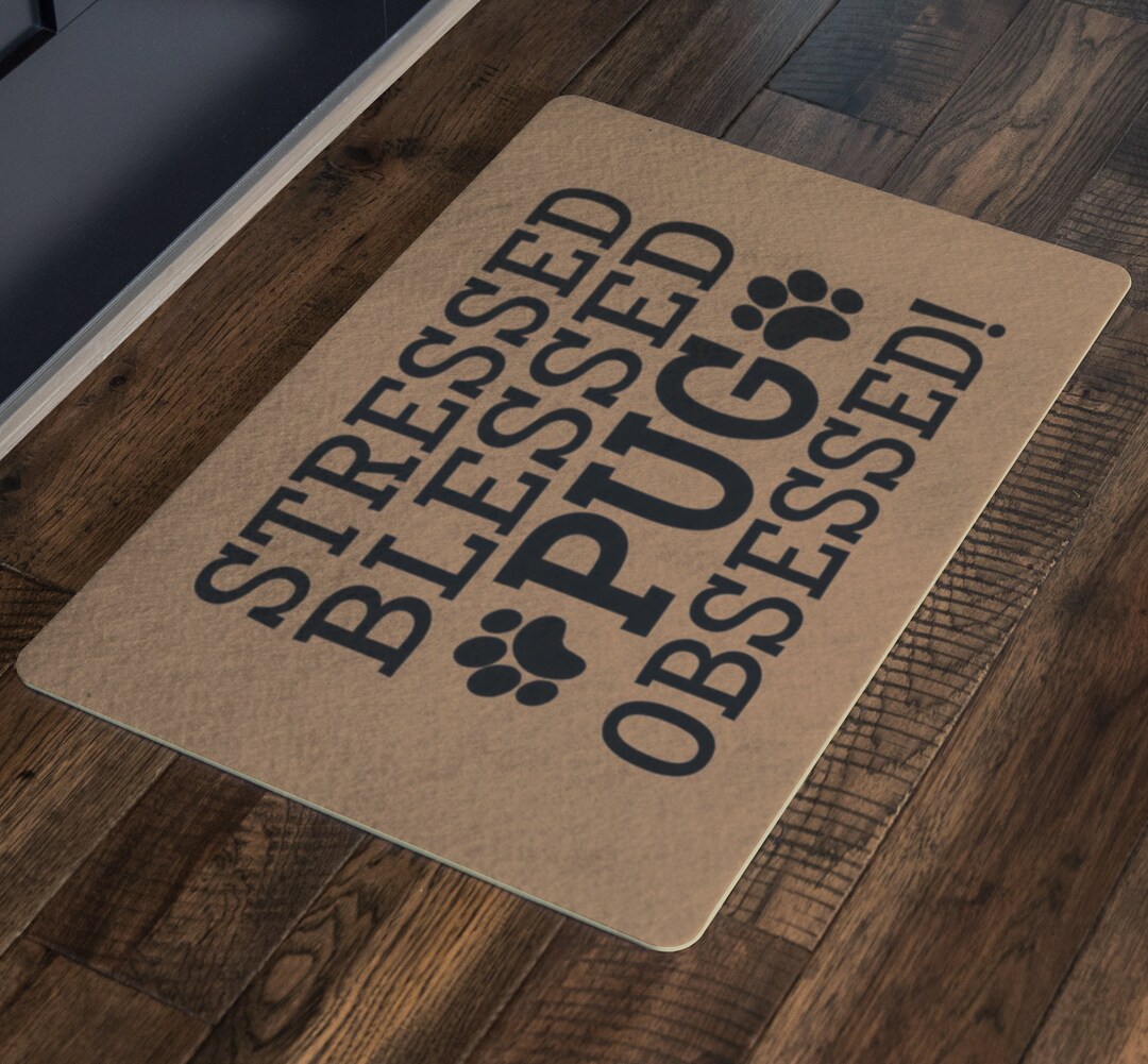 Stressed Blessed PUG Obsessed Doormat Pug Doormat Pug - Etsy