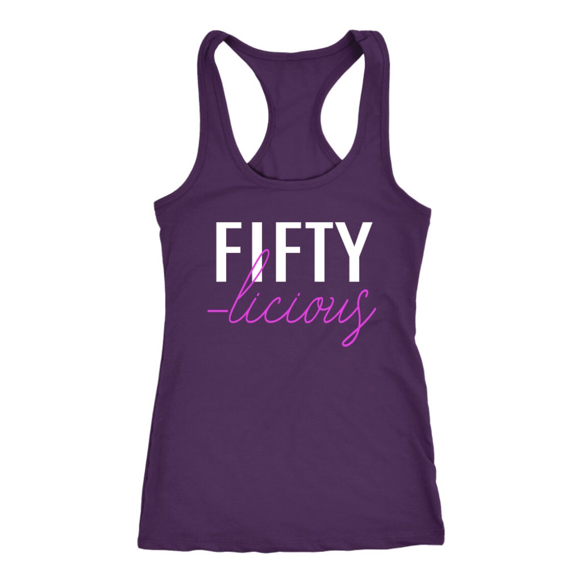 FIFTY-LICIOUS Women's Racerback Tank Top - 50th Birthday Shirt, 50th ...