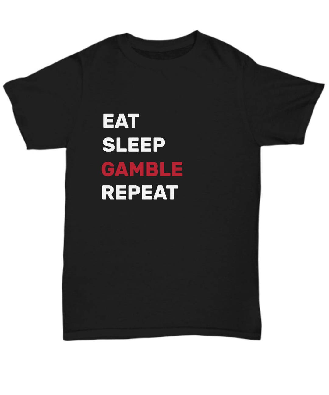 EAT SLEEP GAMBLE T-shirt - Gifts for Gamblers, Gambler T-shirt, Casino ...