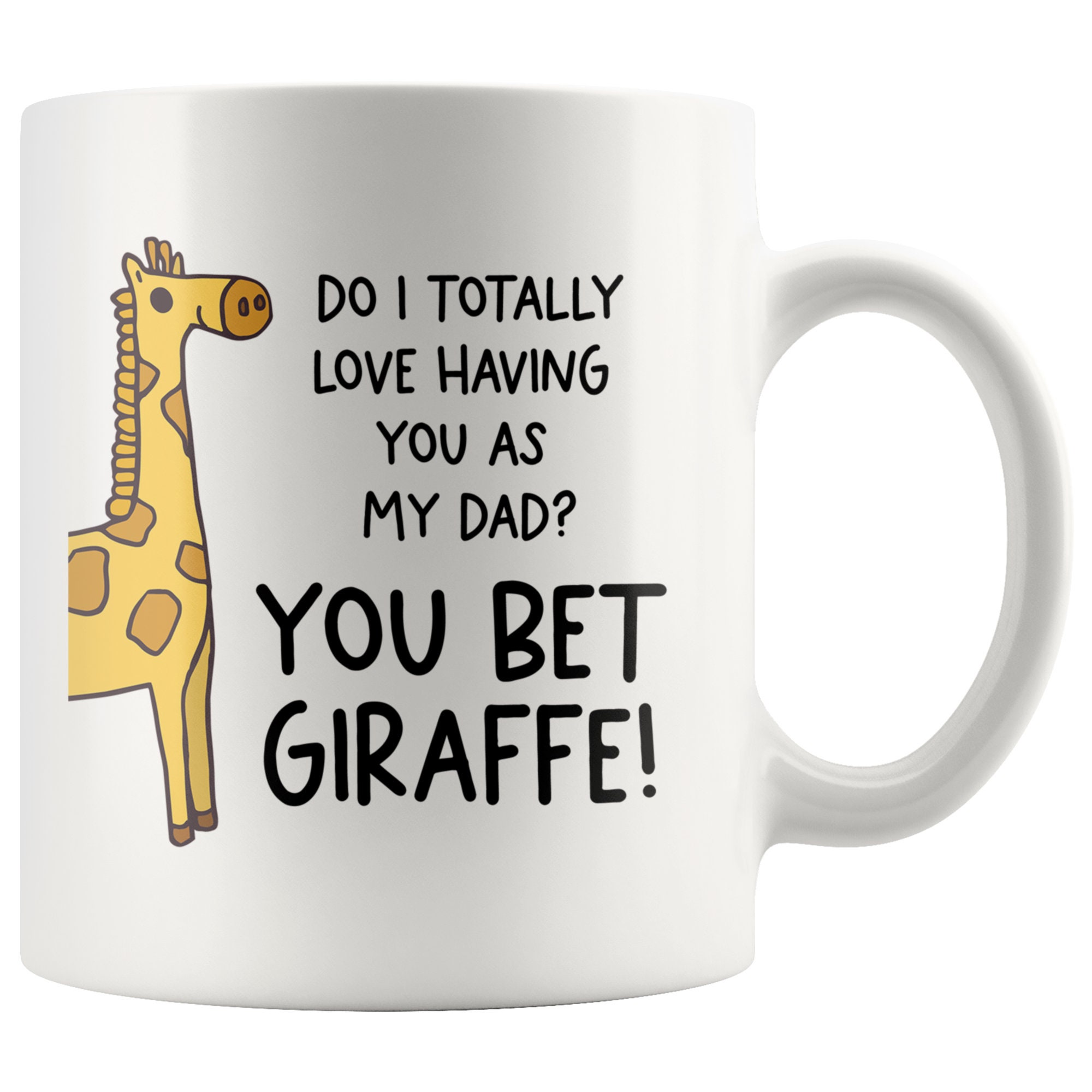 You Bet Giraffe Dad Mug, Gift for Dad, Father's Day Gift From Daughter ...
