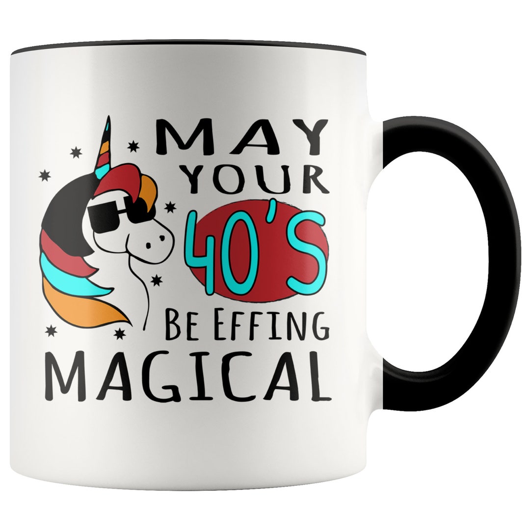 EFFING MAGICAL 40's Unicorn Birthday Mug Happy 40th - Etsy