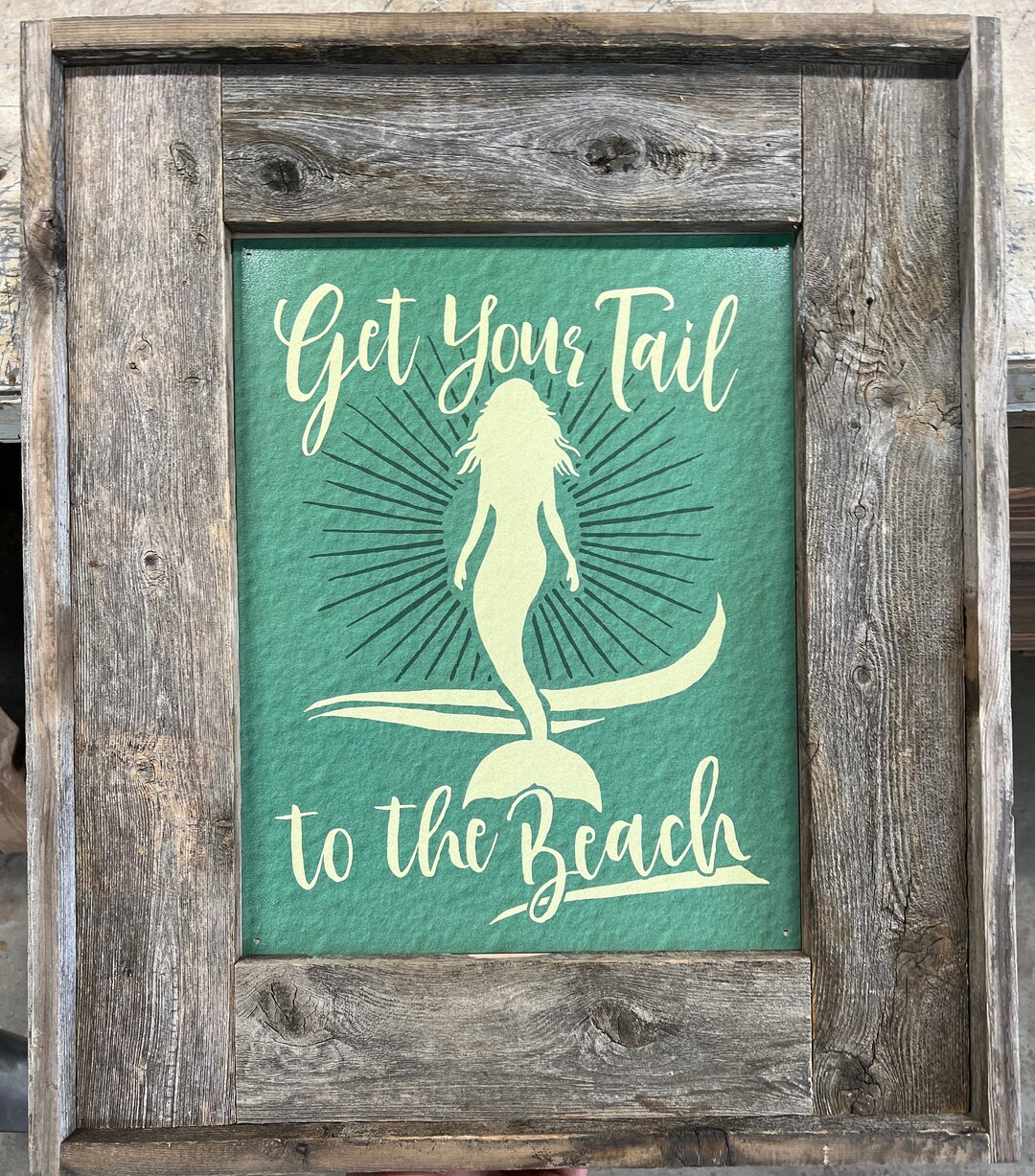 Get Your Tail to the Beach Mermaid Tin Sign W/ Rustic Reclaimed Wood ...