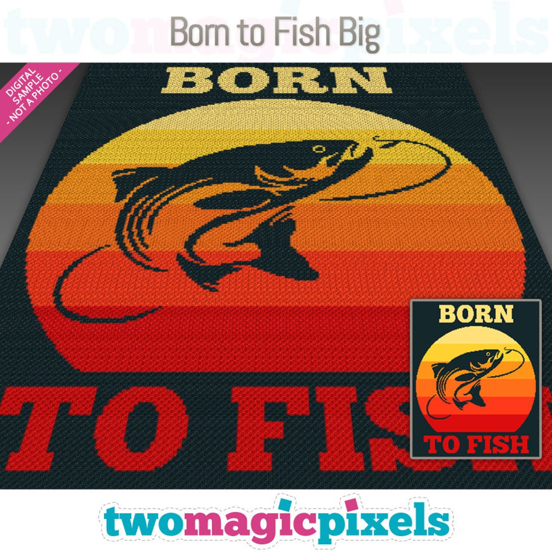 Born to Fish Big Graph for Crochet (mini C2c, Sc, Hdc, Dc, Tss), Cross ...