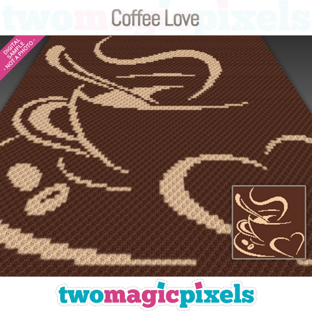 Coffee Love Crochet Graph (c2c, Mini C2c, Sc, Hdc, Dc, Tss), Cross ...