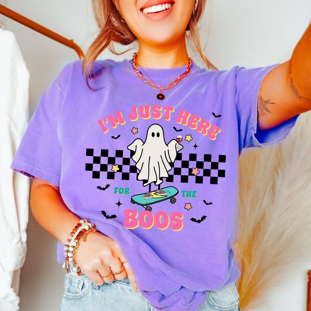 I'm Here for the Boos I'm Just Here for the Boos - Etsy
