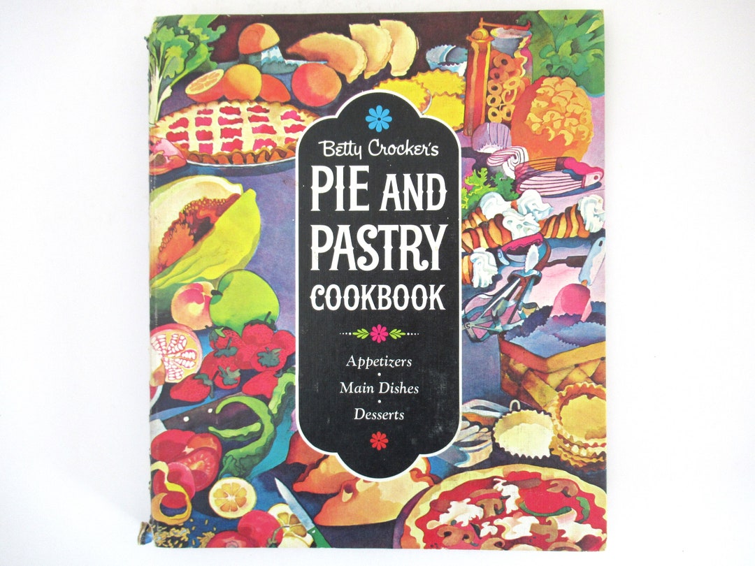 1968 First Edition First Printing Betty Crocker's Pie and Pastry ...