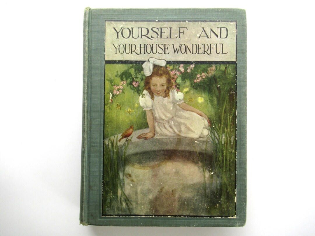 1925 Yourself and Your House Wonderful by H. A. Guerber, John C Winston Company, Antique Vintage ...