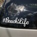 Hashtag Beach Life Car Decal, #beachlife Summer Car Decal, Beach Car ...