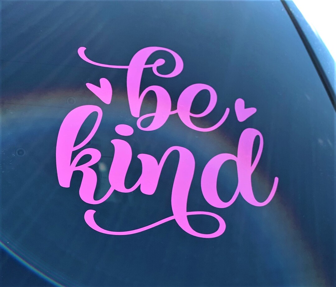 Be Kind Vinyl Car Decal, Be Kind Vinyl Decal With Hearts, Be Kind Vinyl ...