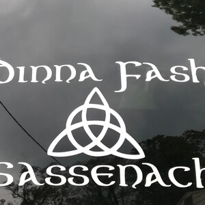 Outlander Inspired "dinna Fash Sassenach With Celtic Trinity Knot" Car ...