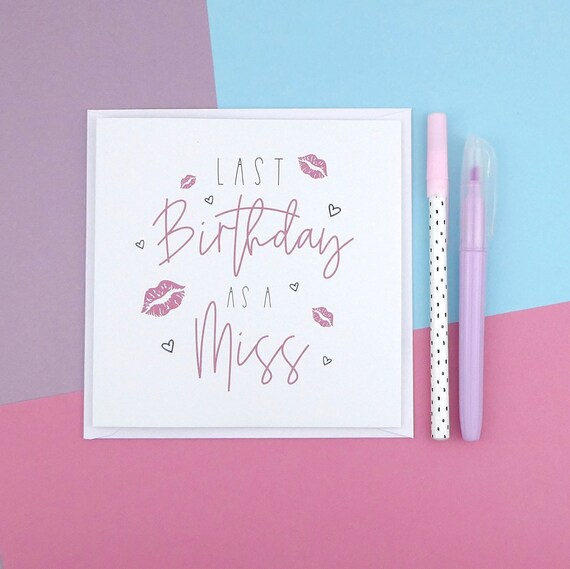 Last Birthday as a Miss Bride to Be Kisses Birthday Card - Etsy UK
