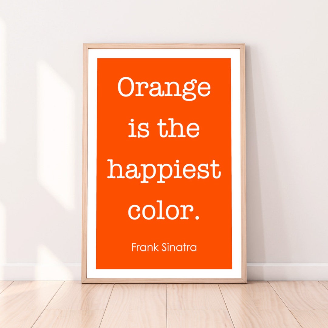 Orange Print, Frank Sinatra Wall Art, Famous Quote, Typography Poster ...