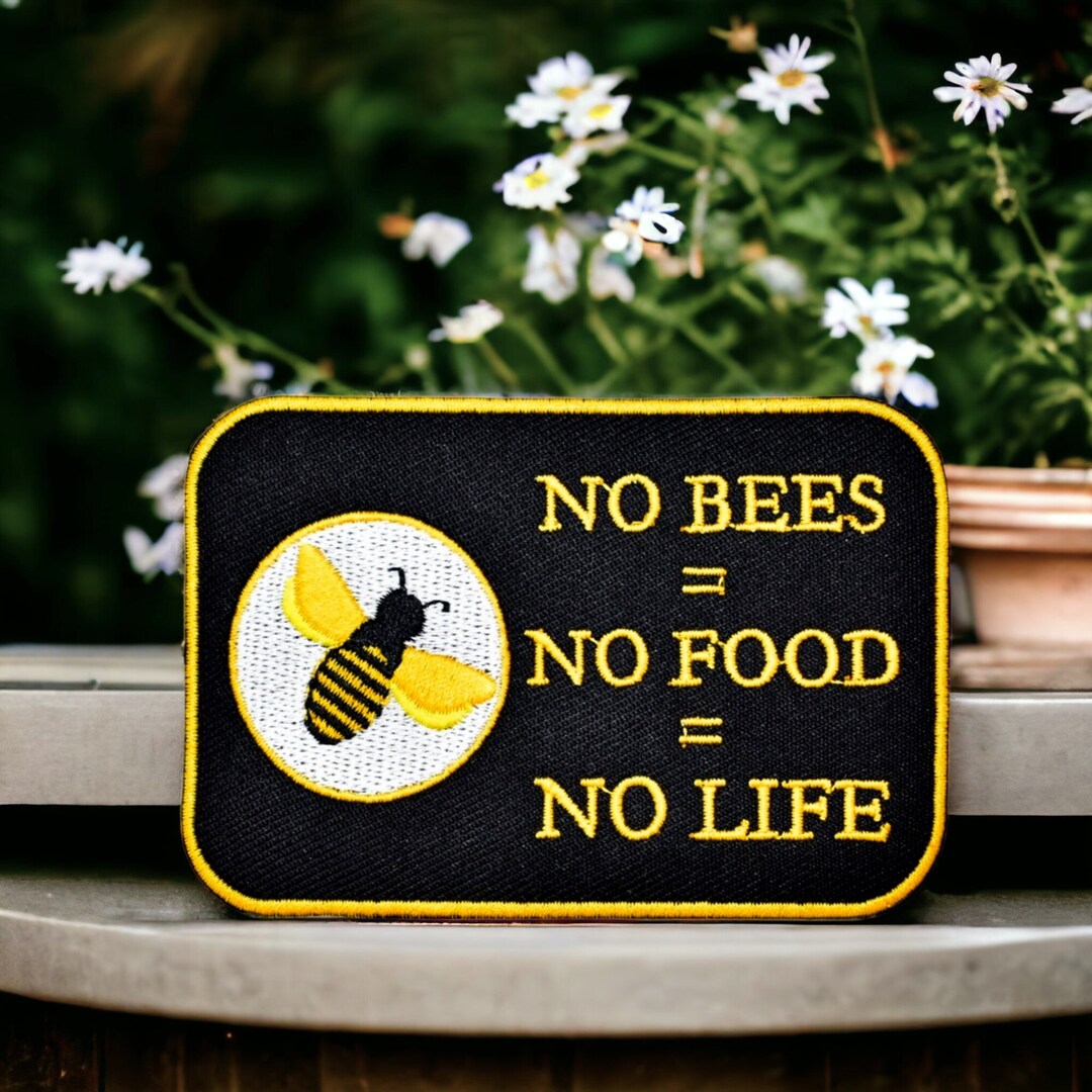 Bees Patch, No Bees No Food No Life, Bees Iron-on Patch, Bee ...