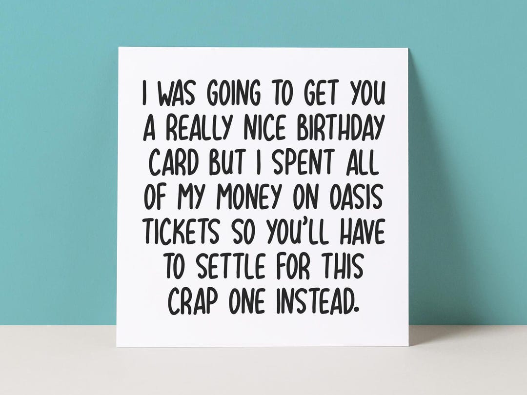 Oasis Tickets Funny Birthday Card | Oasis Reunion Card - Etsy