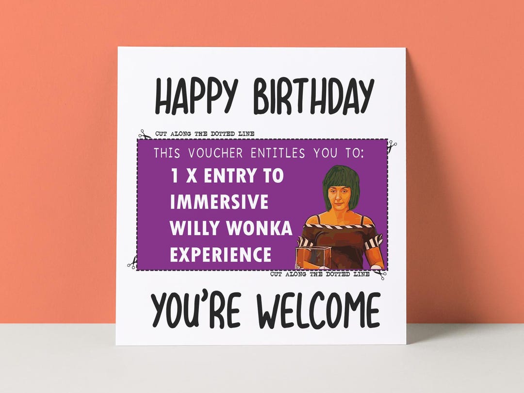 Funny Willy Wonka Experience Glasgow Card Oompa Loompa Birthday Card - Etsy