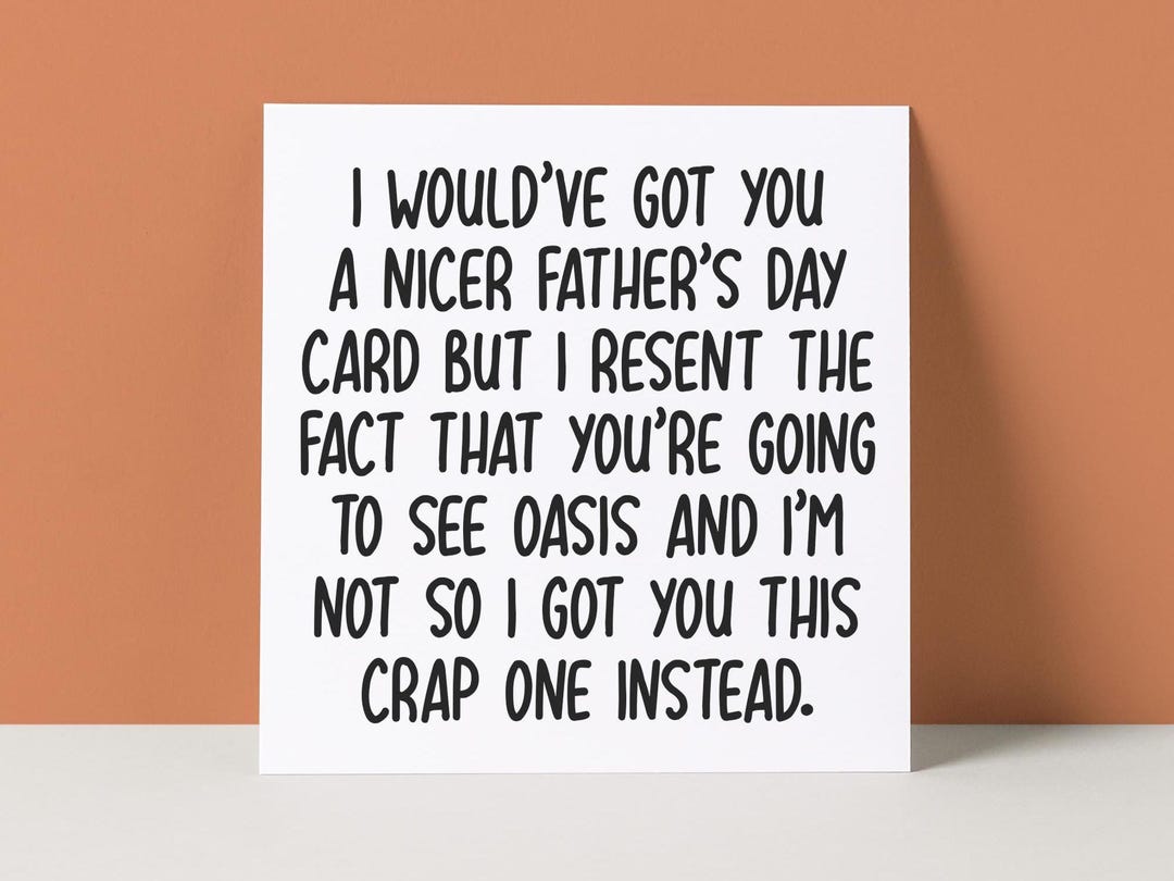 Funny Father's Day Card | Oasis Reunion Dad Card | Oasis Father's Day ...