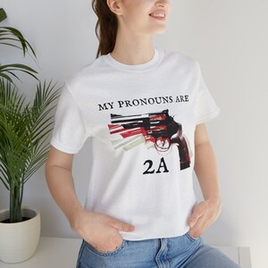 My Pronouns Are 2A Shirt, 2nd Amendment Shirt, Patriotic Shirt ...