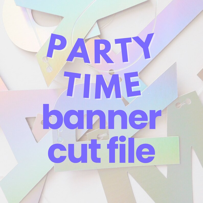 Party Time Banner Digital PNG Cut File - Etsy