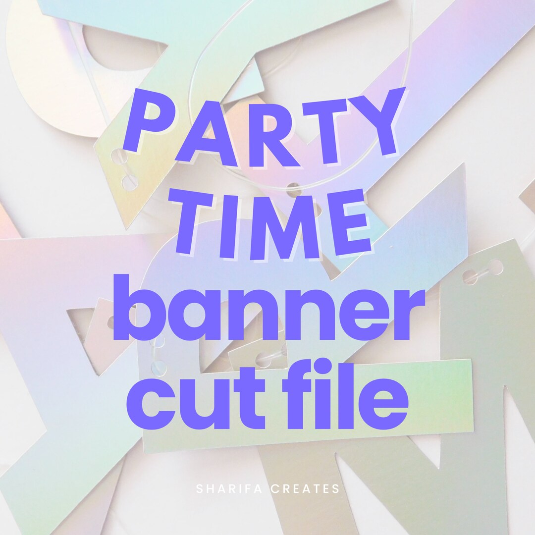 Party Time Banner Digital PNG Cut File - Etsy