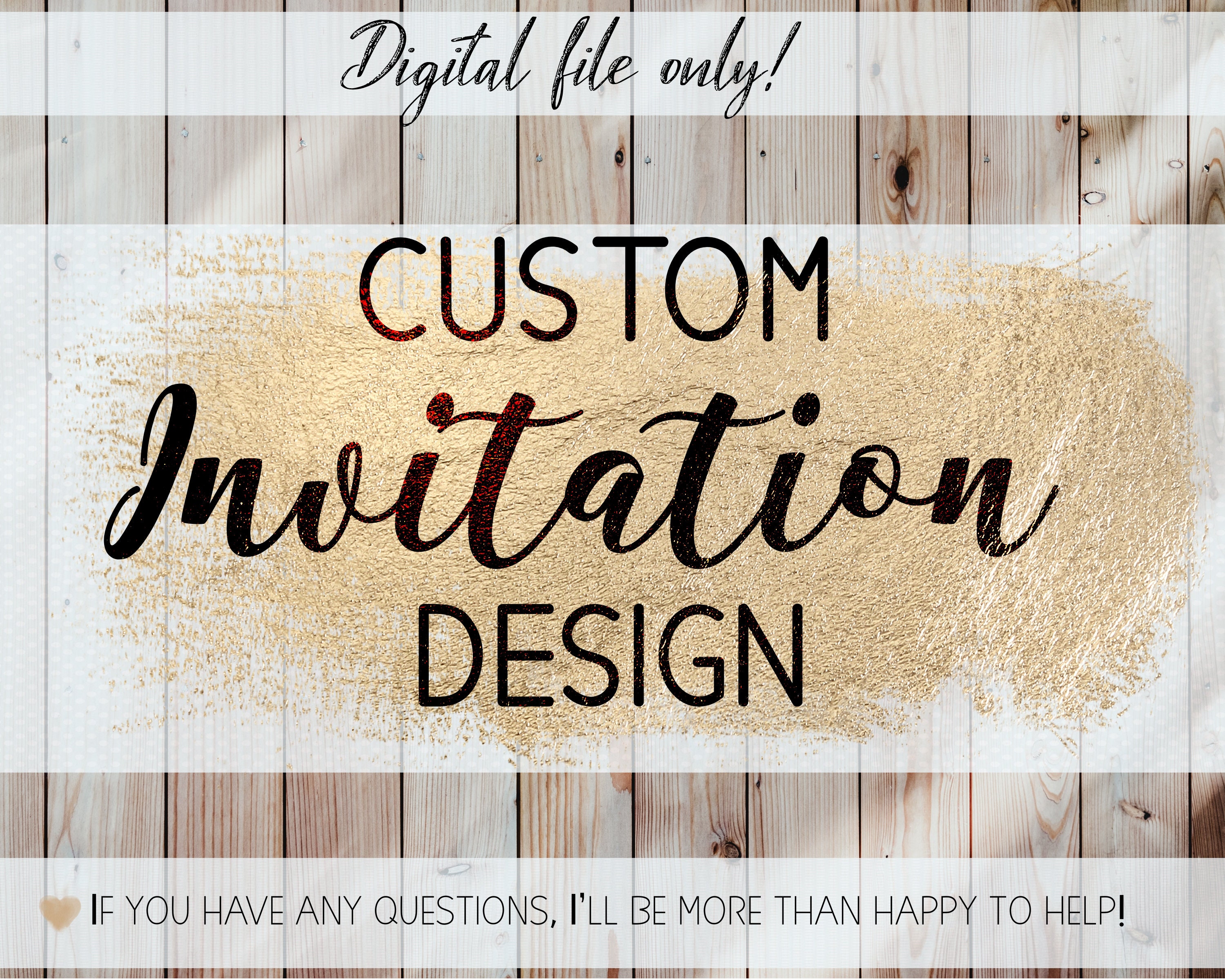 Custom Invitation Design, Digital File, Custom Invitation for Your ...