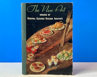 The New Art: Created by General Electric Kitchen Institute 1930s Era ...