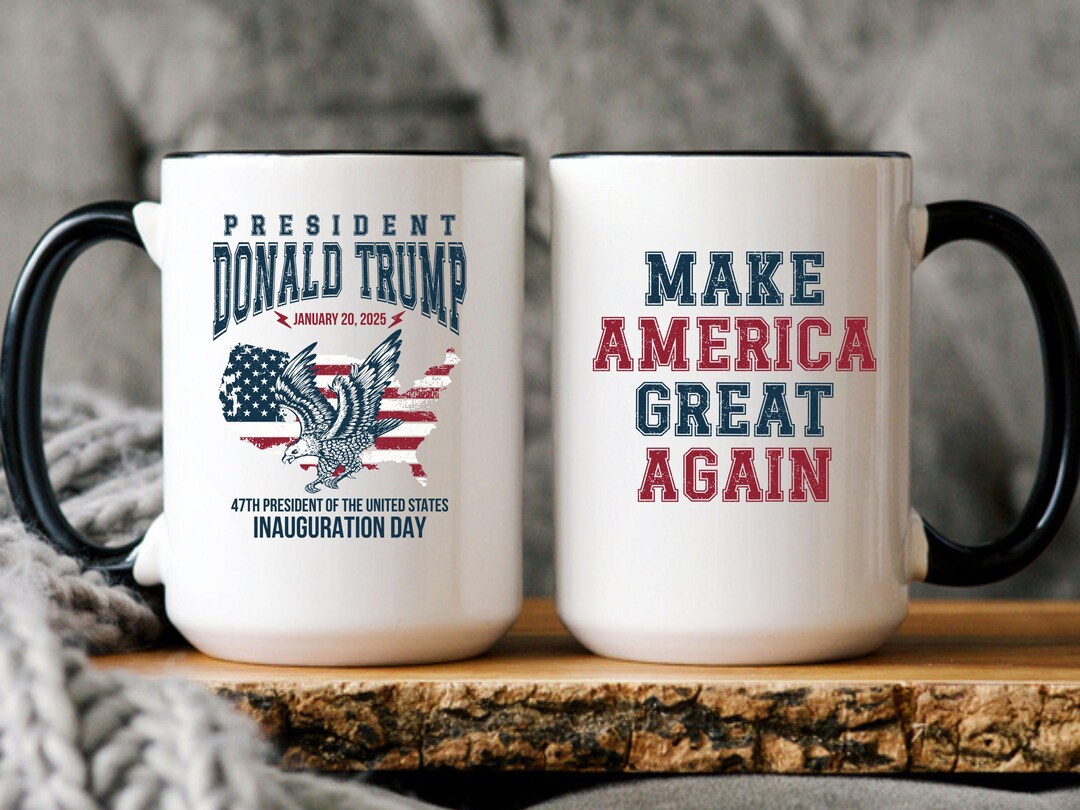 Trump Inauguration Day 2025 Make America Great Again Mug 47th US ...