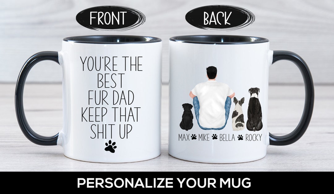 Best Fur Dad Ever Coffee Mug, Personalized Cat or Dog Lover Gift for ...