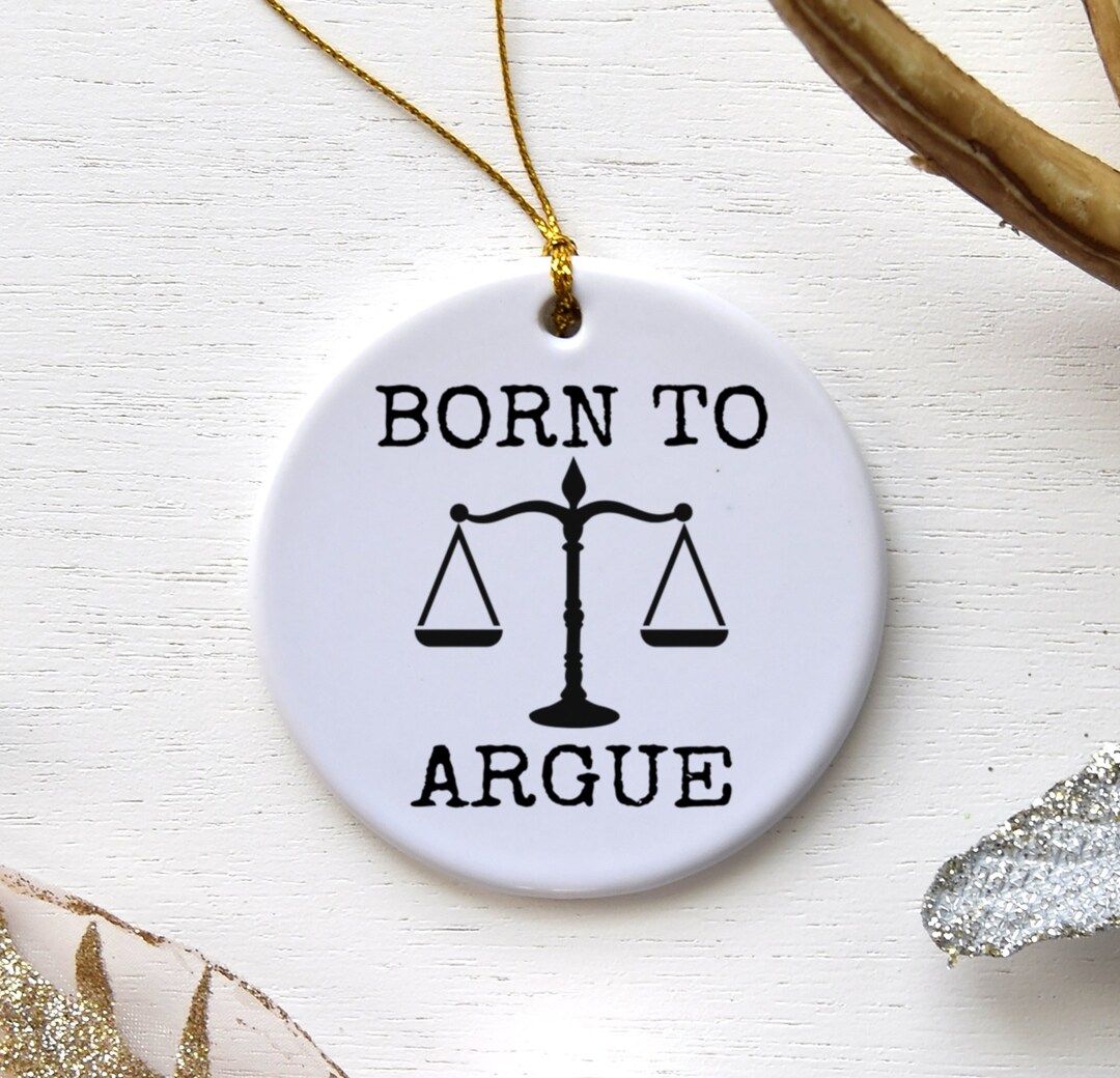 Born to Argue Christmas Ornament, Funny Lawyer Gift for Men or Women ...